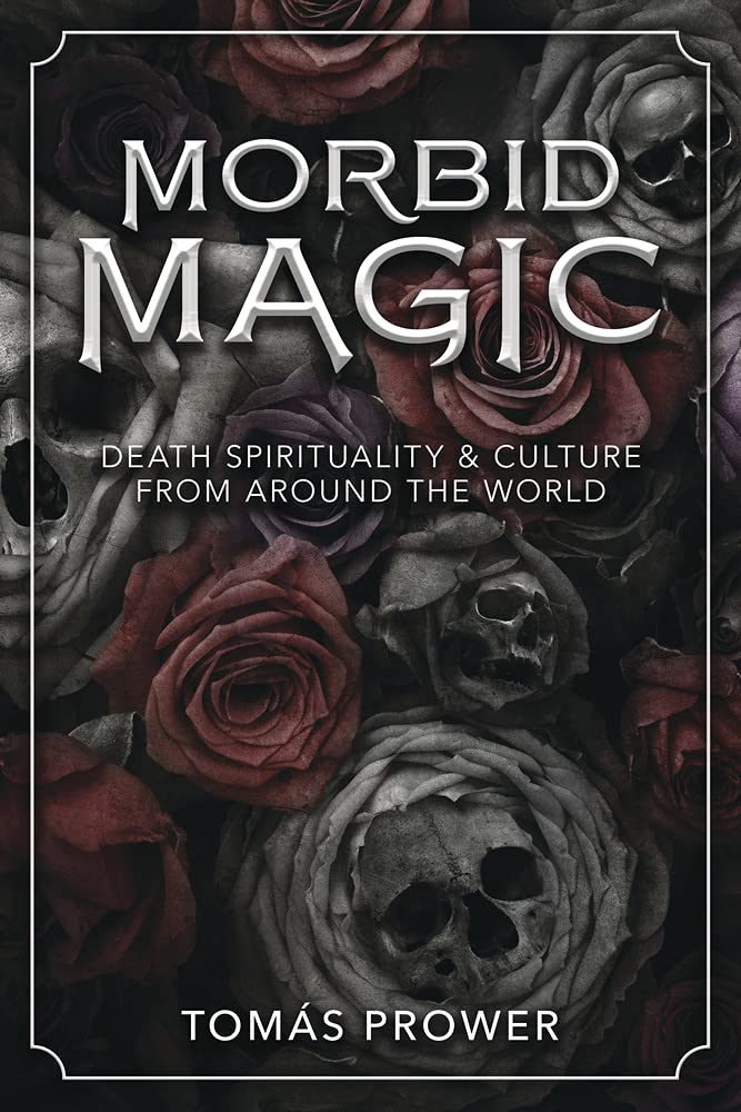 llewellyn-publications-books-morbid-magic-death-spirituality-and ...