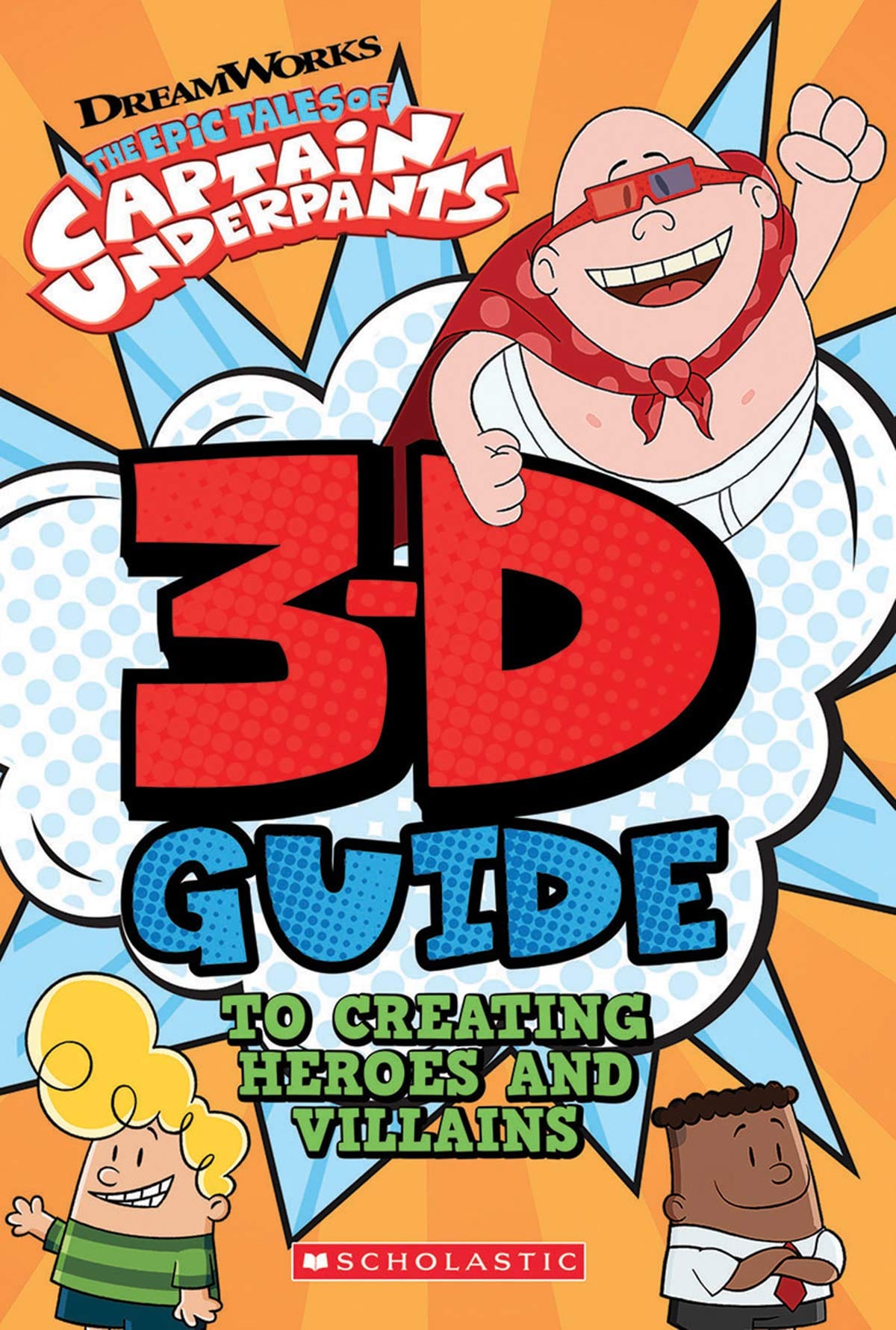 scholastic-books-kids-captain-underpants-3d-guide-to-creating-heroes ...